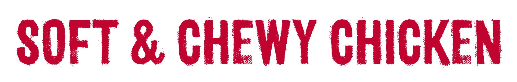 Soft and Chewy Chicken - Wildology